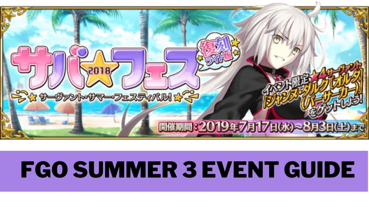 The Ultimate FGO summer 3 event Guide [2022]