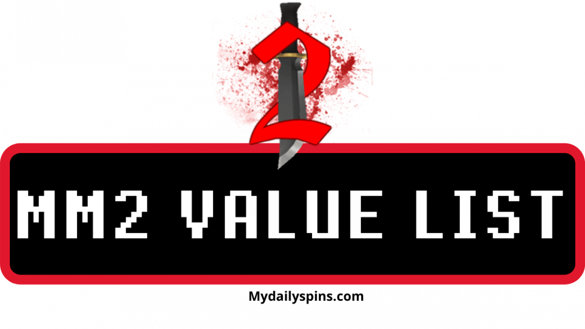 Murder Mystery 2 Value List (Download sheet) August Mydailyspins.com