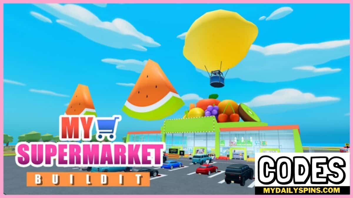 My Supermarket Codes November 2022 (NEW) Mydailyspins.com