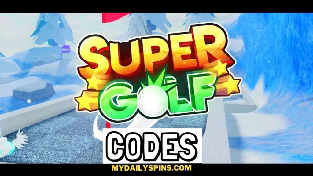 Super Golf Codes August 2023 (NEW) Mydailyspins.com