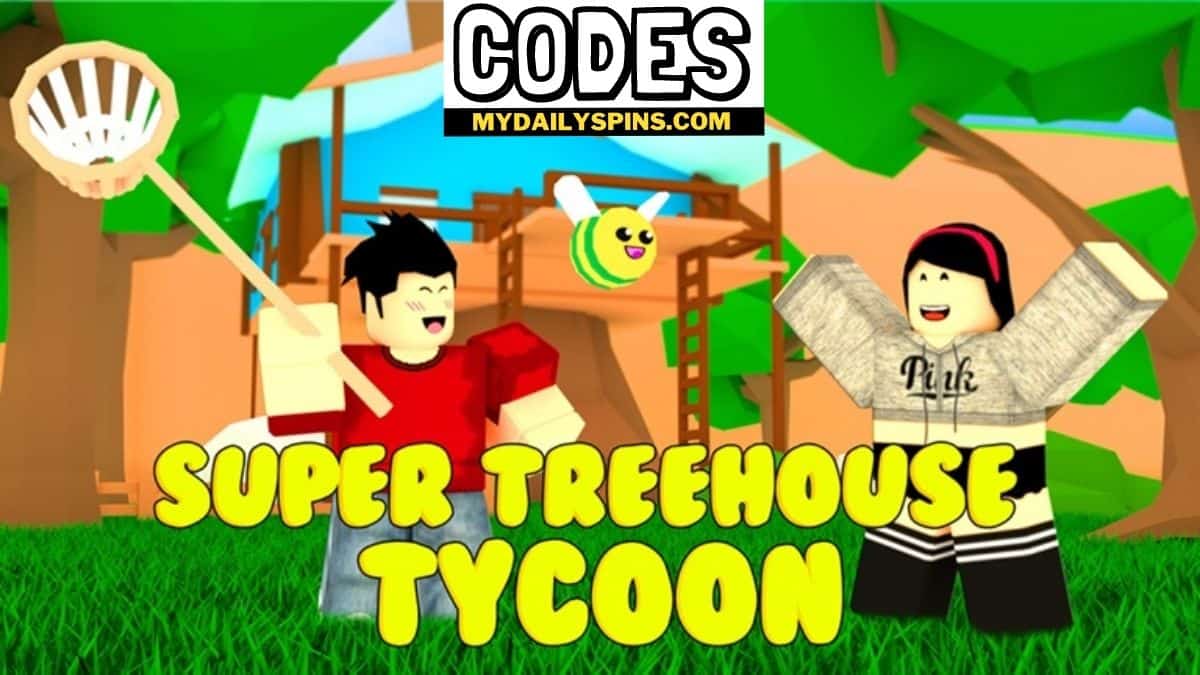 Super Treehouse Tycoon Codes September 2023 (NEW) Mydailyspins.com