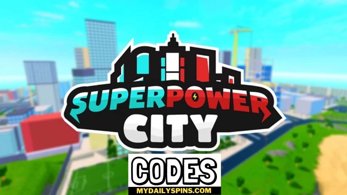 SuperPower City Codes September 2023 (NEW) Mydailyspins.com