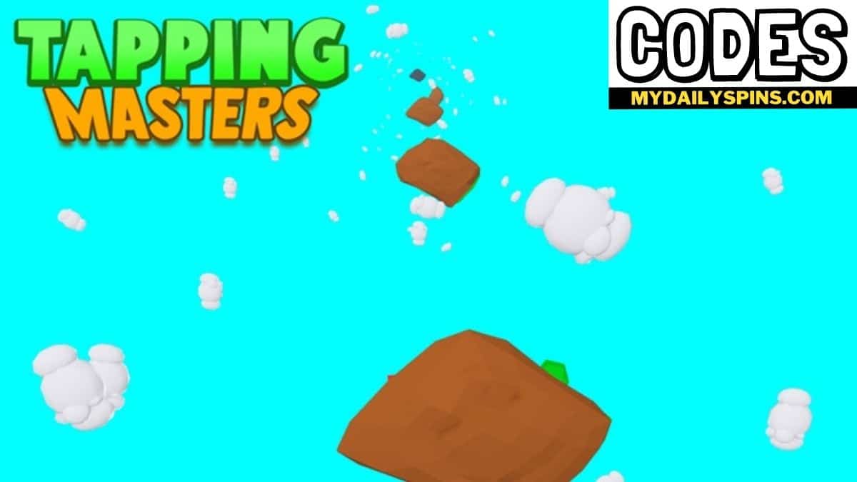 Tapping Masters Codes April 2022 (NEW) Mydailyspins.com