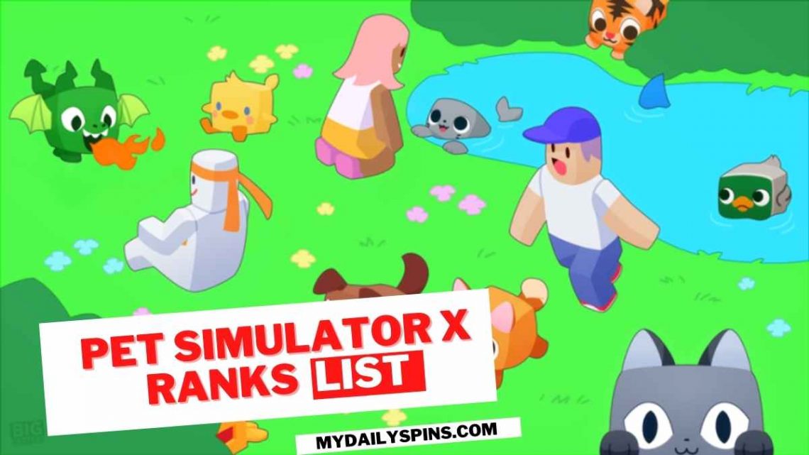 ALL Roblox Pet Simulator X Ranks list 2023 - Mydailyspins.com